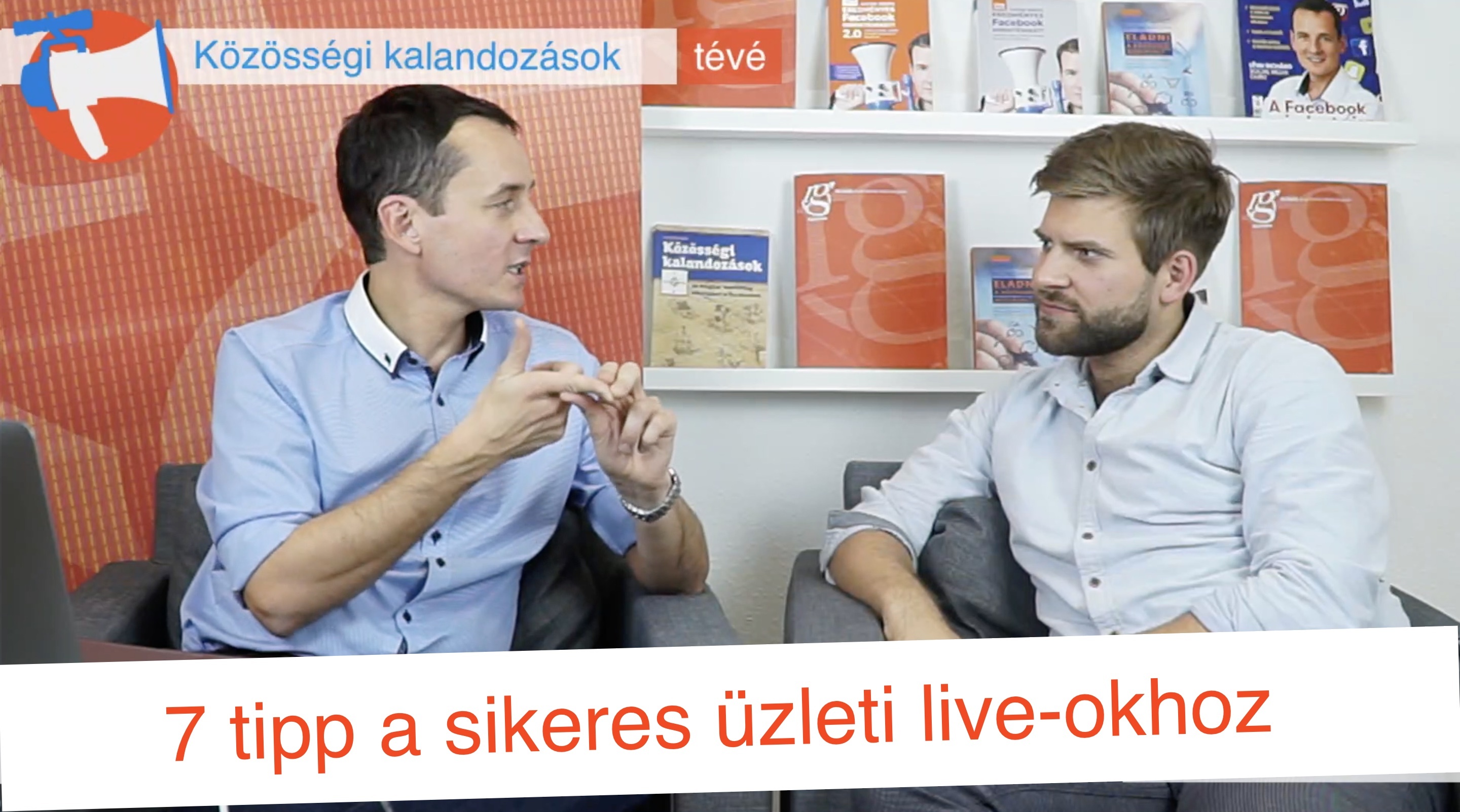 7 tipp a hatékony üzleti Facebook live-okhoz - Közösségi kalandozások